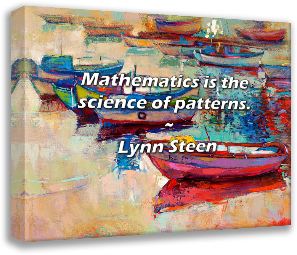 Astoria Grand Artsy Quote "Mathematics is the science of patterns." By Lynn Steen Gallery ...